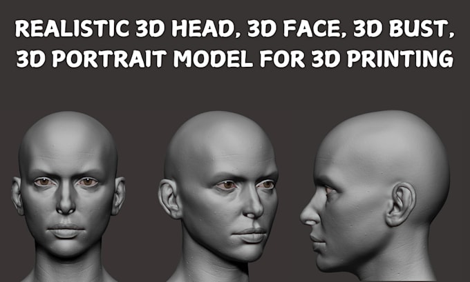 Sculpt realistic 3d head 3d face bust portrait scan to stl 3d model for ...
