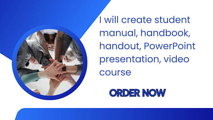 Create student manual, handbook, handout, powerpoint presentation ...