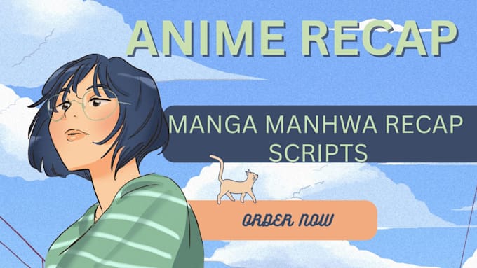 Write professional anime, manga, manhwa recap scripts, comic scripts by ...