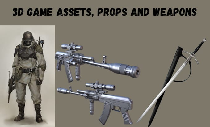 3d game assets, 3d props, weapons, 3d gun, game map, for your character ...