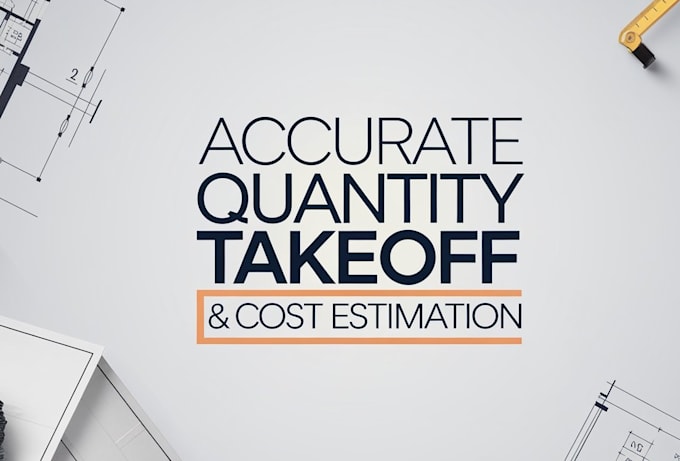 Do material takeoff and cost estimation as a quantity surveyor by Zohradeen | Fiverr