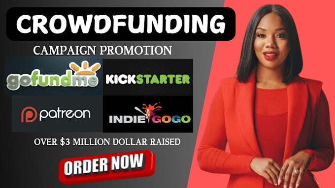 Promote kickstarter, gofundme, indiegogo, wefunder, crowdfunding ...