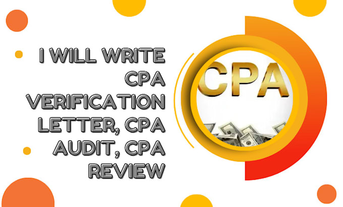 Write cpa verification letter, cpa audit, cpa review by Engrhenry25 ...