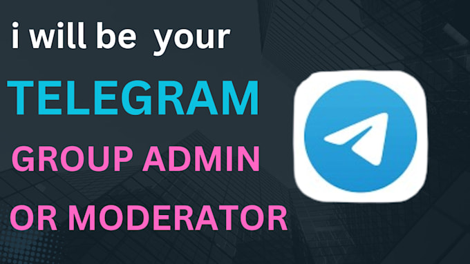 Be your telegram group admin or moderator by Comwas | Fiverr