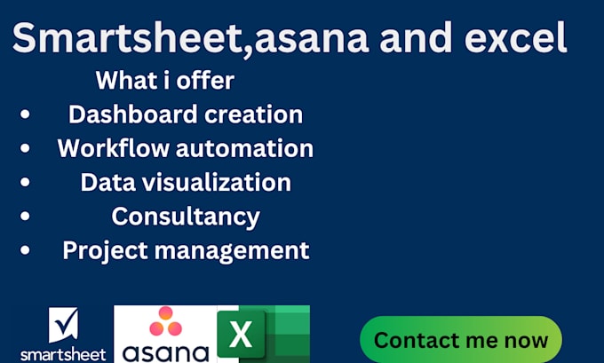 Do automation and prepare dashboard in asana, smartsheet and excel by ...