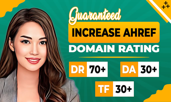 Increase domain rating ahrefs dr 70 domain authority da white hat seo ...