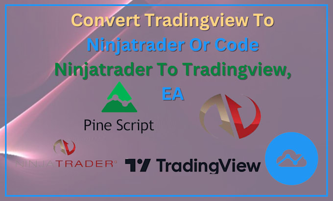 Convert tradingview to ninjatrader or code ninjatrader to tradingview, ea by Mativij_forex | Fiverr
