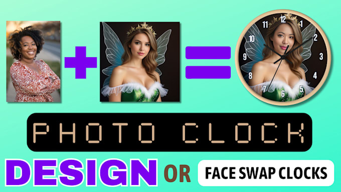 Design a custom clock face with your photo or face swap by Firstclasswebcr | Fiverr