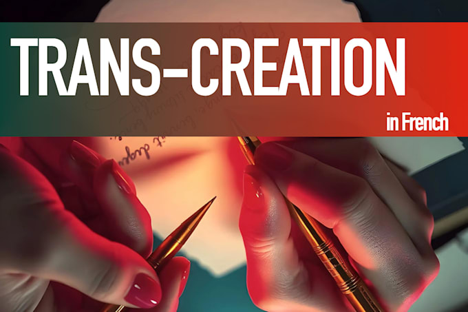 Transcreate adapting your texts for the french market by Artandart | Fiverr