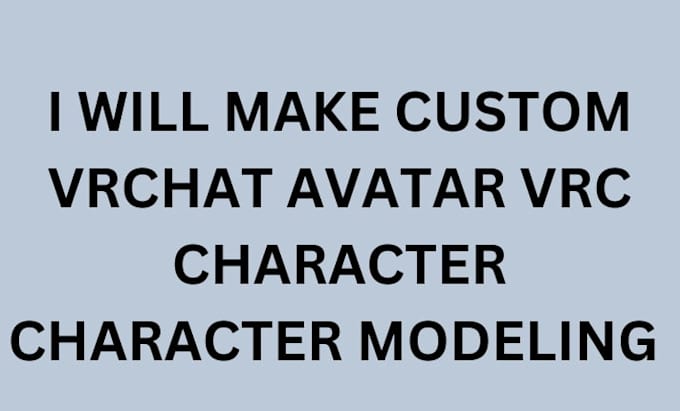 Make custom vrchart avatar vrc character character modeling by Sunkmurt ...