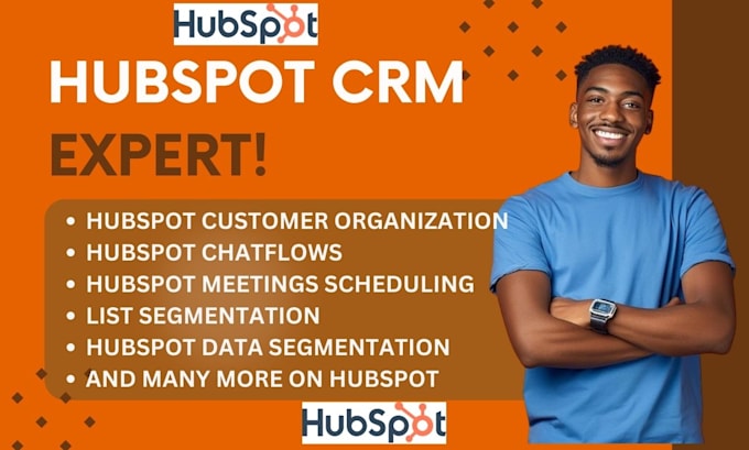 Do hubspot customer data organization, list segmentation, chatflows ...