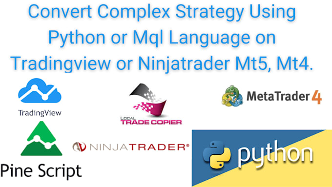 Convert Tradingview Using Python Or Mql4 Ninjatrader Thinkorswim Mt5 Mt4 Mql5 By Johnwojewoda