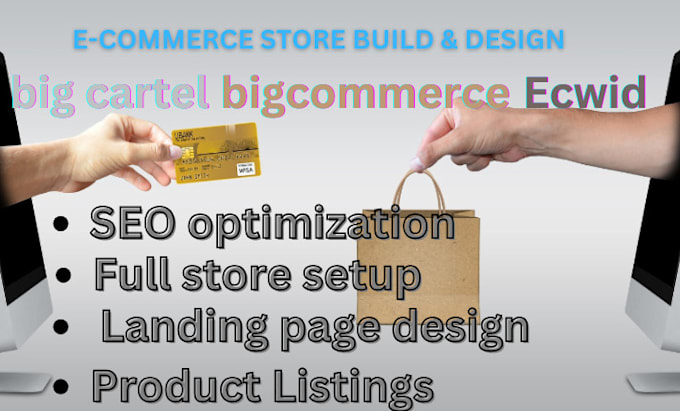 Build and design shift4shop, bigcommerce website, shopee, big cartel ...