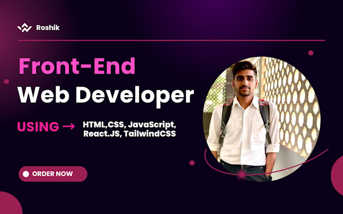 Be Your Front End Web Developer Using Html Css React Js Tailwindcss By Roshik Fiverr