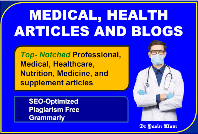 Write medical articles and health blog post by Yasinalam560 | Fiverr