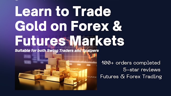 Teach you gold trading strategies by Sherwinferna306 | Fiverr