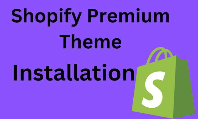 Install and customize premium shopify themes by Tundeusman2 | Fiverr