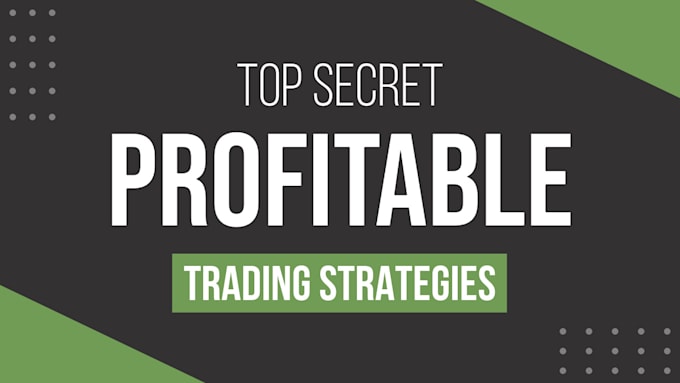 Provide top secret profitable forex trading strategy by Awais_thunder | Fiverr