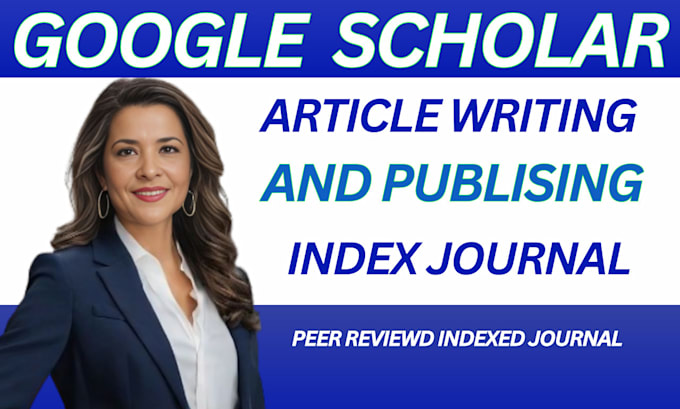 Write and publish article in a peer reviewed index google scholar ...