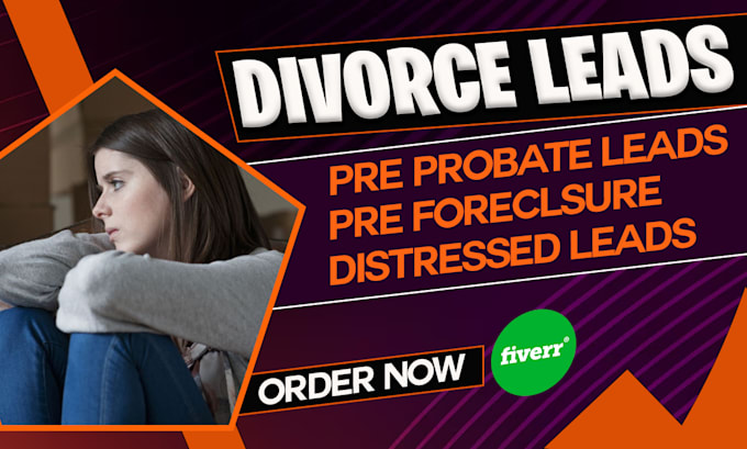 Do updated divorce leads pre probate pre foreclosure distressed properties list by Sonia_bashir3 ...