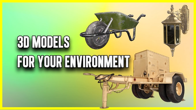 Create models for environment, hard surface 3d assets, for games and ...