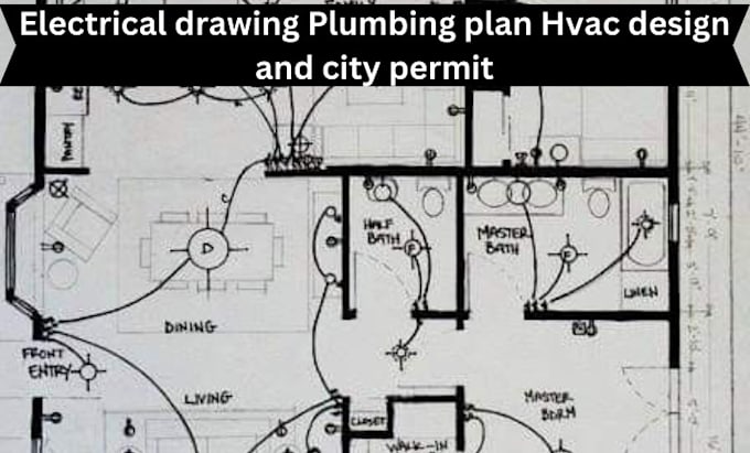 Draw electrical, plumbing plans mep drawing and city permit plans