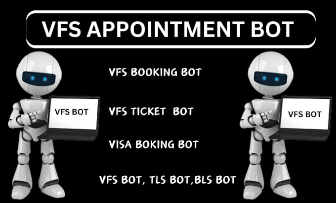 Create vfs appointment bot, vfs booking bot, tls bot, visa booking bot by Nabeel_bot | Fiverr