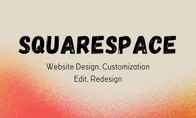 Design, redesign, customization, edit, clone, copy, update squarespace website by Ardelip | Fiverr