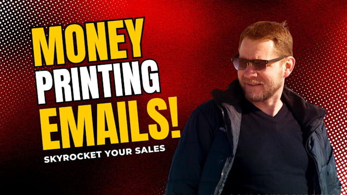 Write killer emails that print money and skyrocket sales by Mzbetty | Fiverr