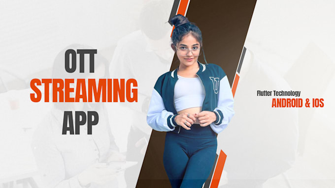 Develop live streaming app, ott app , live tv app by Aanyasingh852 | Fiverr