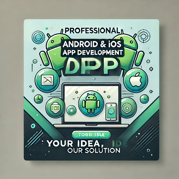 Develop android and ios mobile apps and publish them to app stores by ...