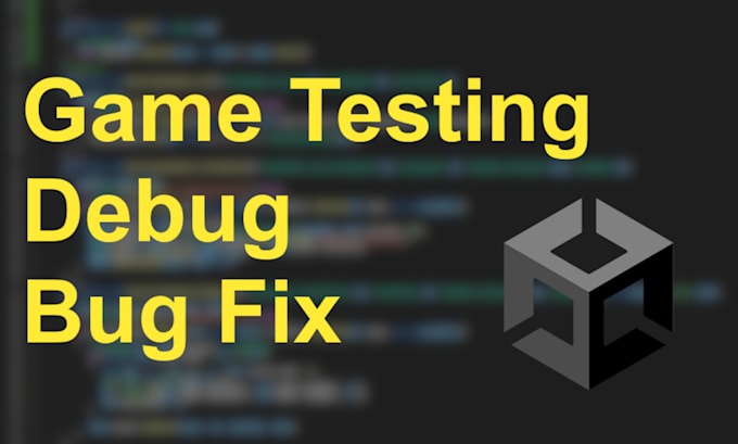 Test your game and fix your code by Yu_dusky | Fiverr
