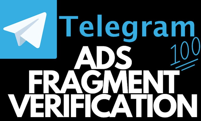 Setup telegram ads approval, telegram fragment verification for ...