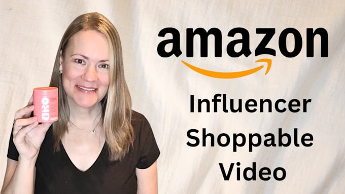 Create a shoppable amazon influencer video for your product by ...