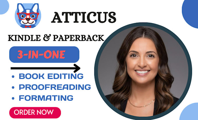Do atticus book formatting, atticus book proofreading, atticuss, amazon kindle by Fortune_mark ...