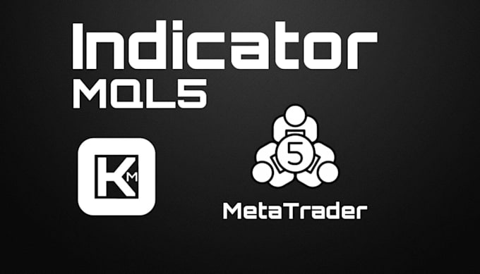 Create The Mql Indicator Or Advisor For Metatrader By Komichell Fiverr