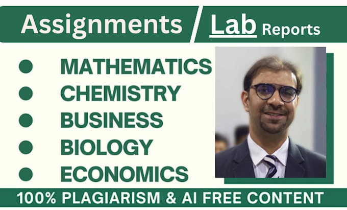 Do economics business math chemistry biology physics assignments lab ...