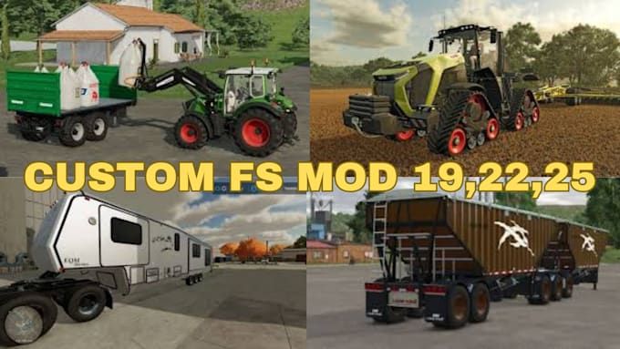 Build custom mod farm map car truck trailers shop for fs22 fs25 fs19 ...