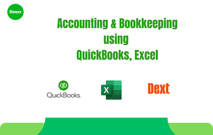 Do accurate quickbooks and excel bookkeeping by Mustasin50 | Fiverr