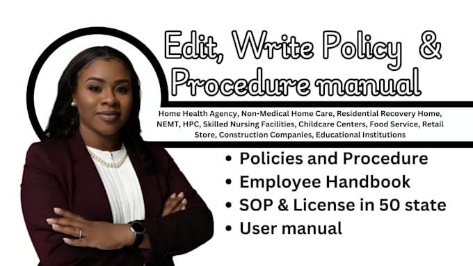 Write, edit employee handbooks, manuals, business plans, policies and procedure by ...