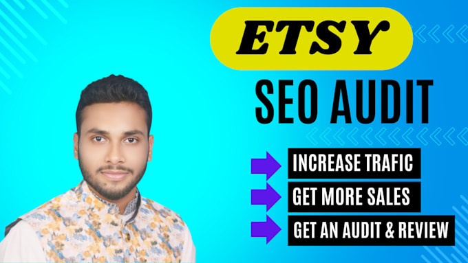 Conduct Etsy Audit To Boost Rank And Increase Sales By Mni Biddut Fiverr