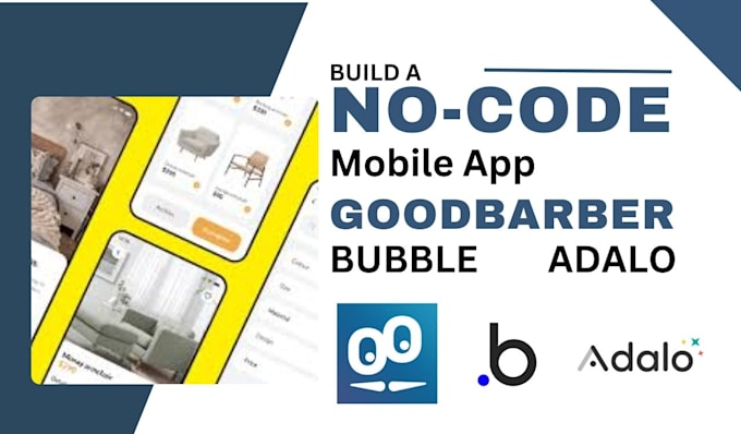 Develop a mobile app on goodbarber thunkable appsheet passion io appgyver glide by Olax_01 | Fiverr