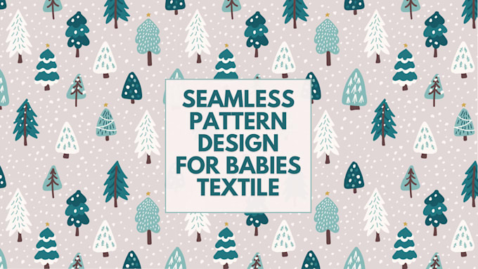 Do seamless pattern design for babies textile by Studiolanka9124 | Fiverr