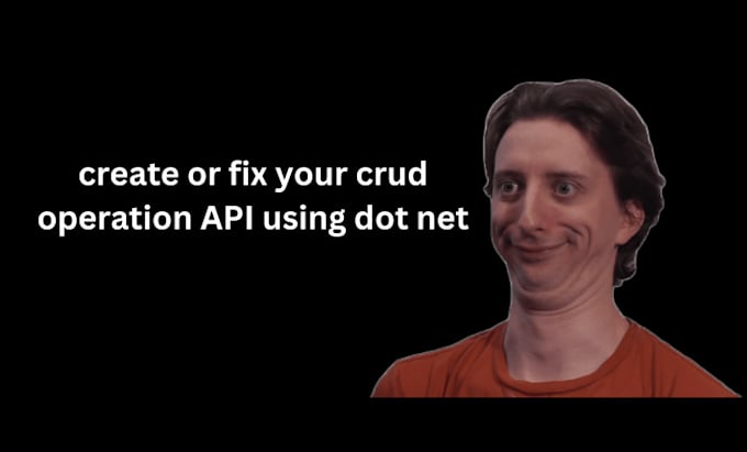 Create Or Fix Your Crud Operation Api Using Dot Net By Bihela Fiverr
