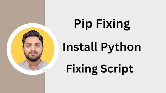 Pip Fixing Install Python Modules Fixing Script By Afiidataentry Fiverr