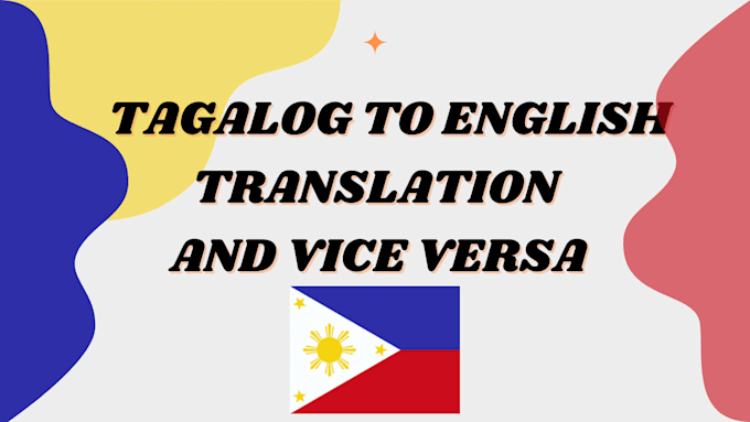 Provide english to tagalog translation and vice versa by Laibah23 | Fiverr