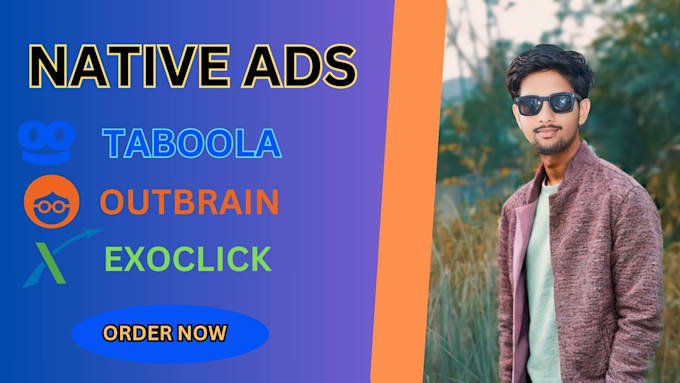 Setup and run taboola, outbrain, exoclick native ads by Aslam_marketerr ...