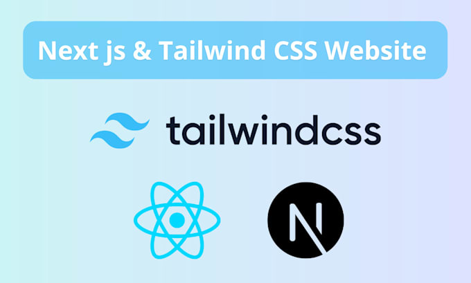 Build a website with tailwind css react js next js by Arielblas | Fiverr