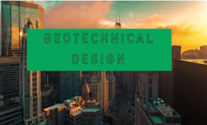 Offer geotechnical engineering design by Sara4043 | Fiverr