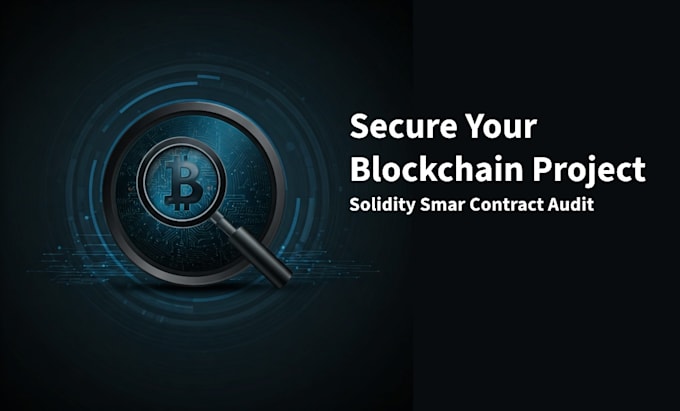 Audit your solidity smart contract for blockchain security by Sadiatechimam | Fiverr